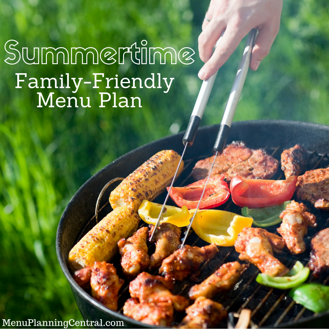 Family Favorite Summer Menus | Family Friendly Warm Weather Menu Plans